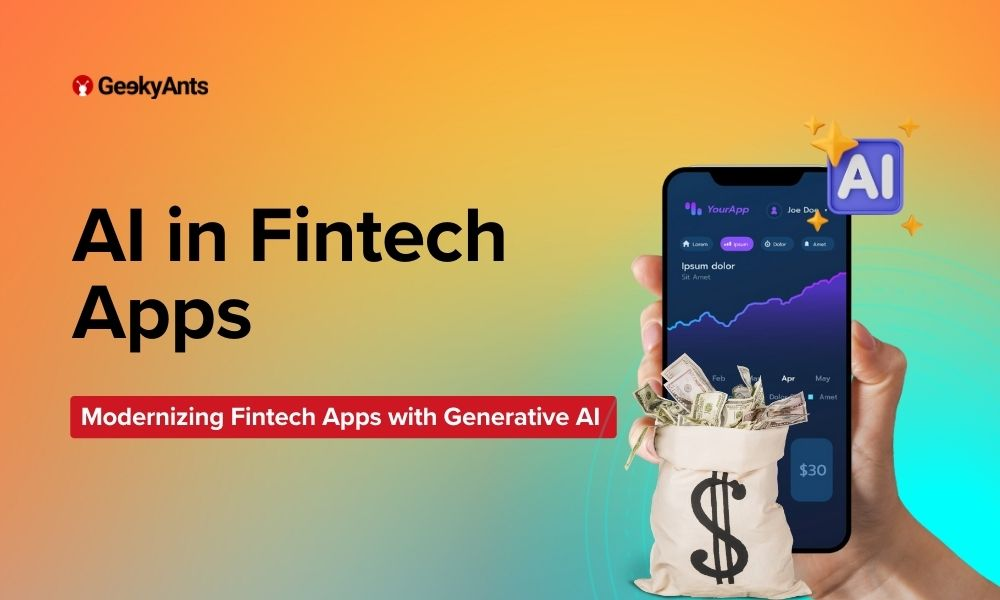 Generative AI Revolutionizing Fintech App Modernization: Insights and Innovations - GeekyAnts