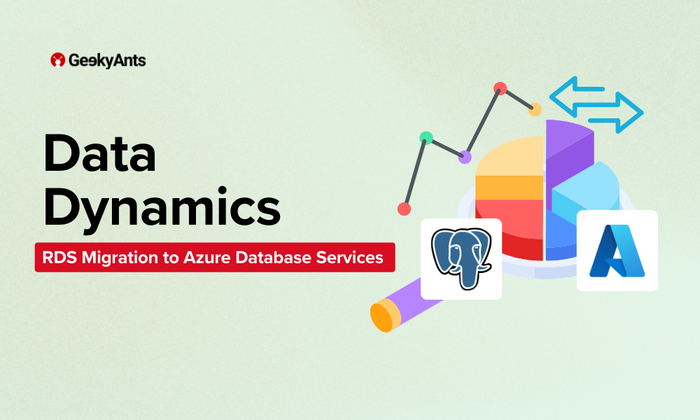 Data Dynamics: RDS Migration to Azure Database Services - GeekyAnts