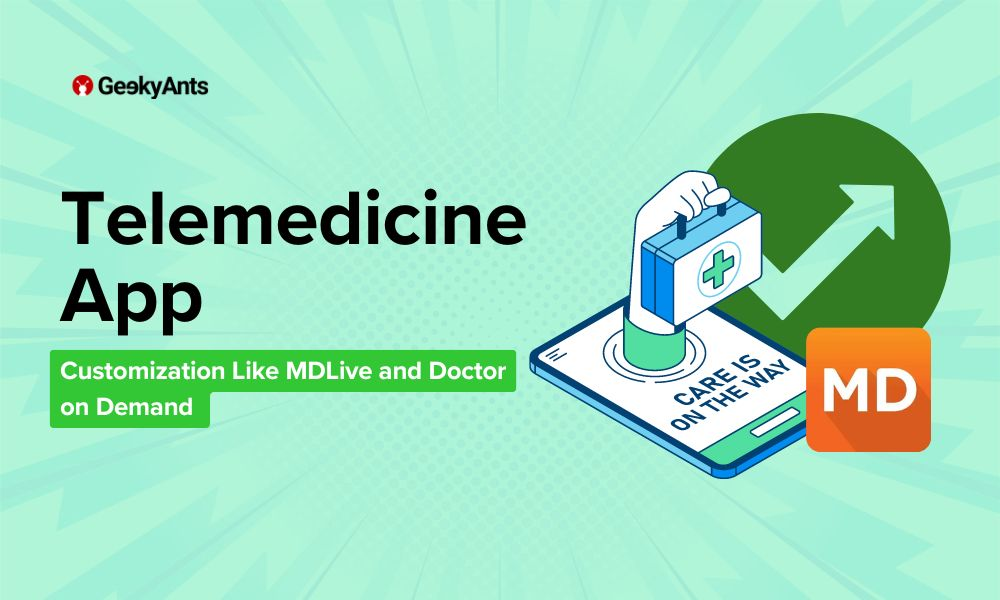 How to Build a Custom Telemedicine App in the USA Like MDLive and ...
