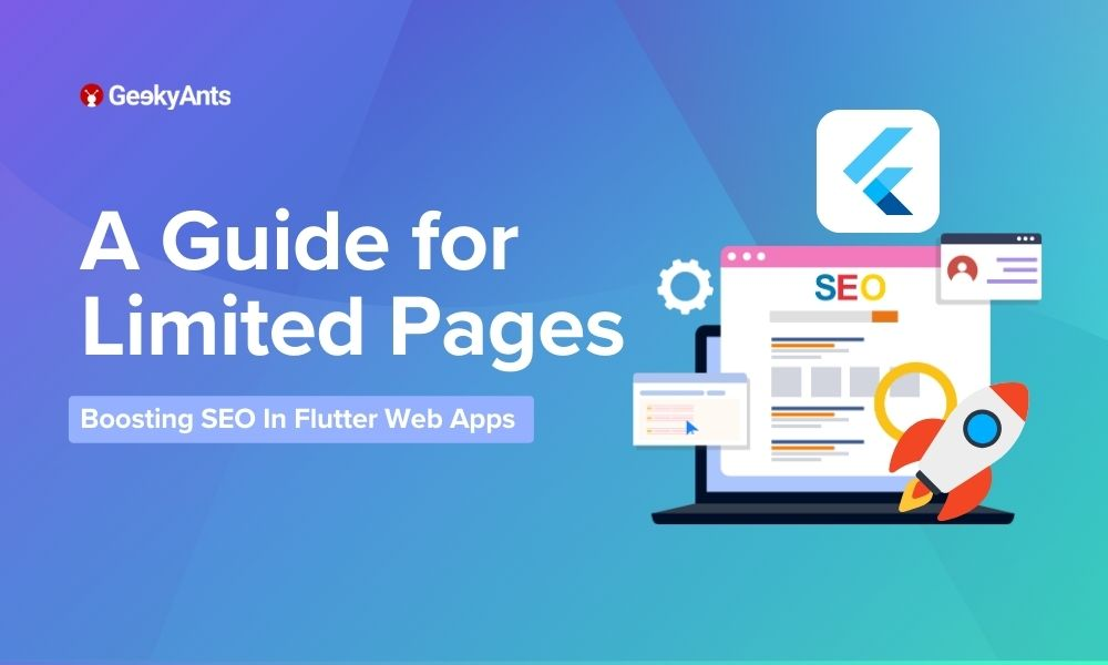 Boosting SEO in Flutter Web Apps: A Guide for Limited Pages - GeekyAnts