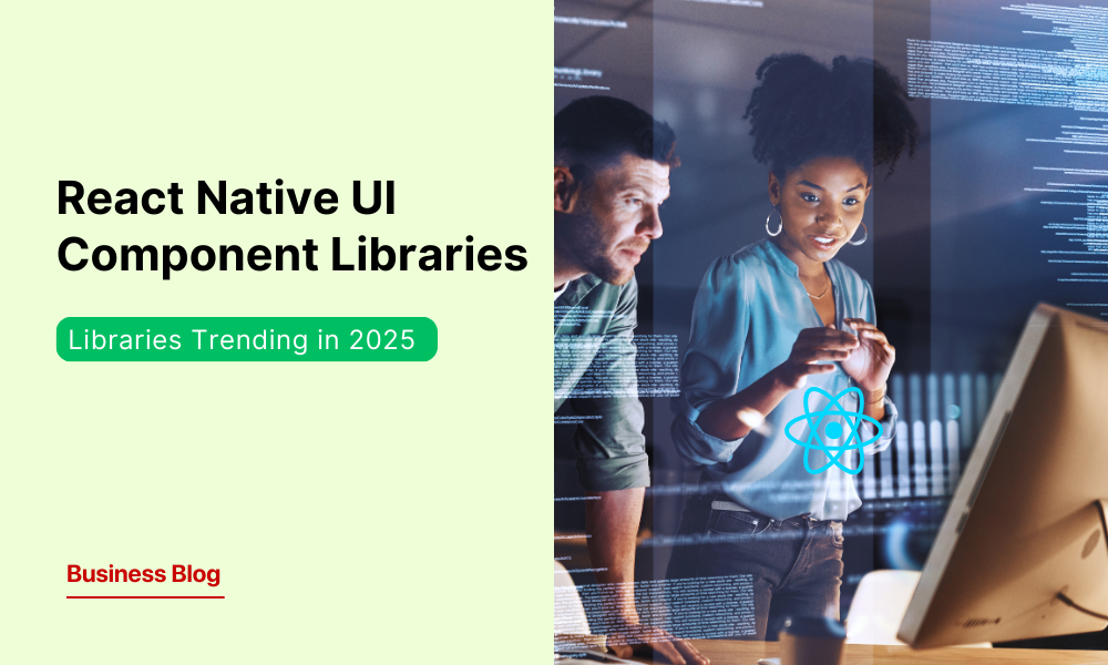 Must-Have React Native UI Libraries for Seamless App Development - GeekyAnts