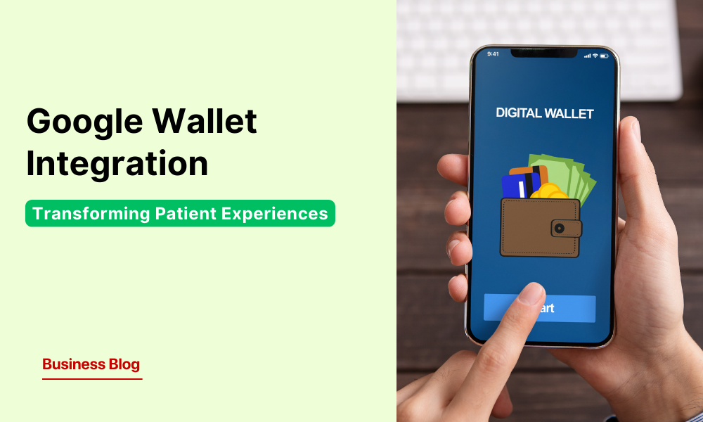 Transforming Patient Experiences: Google Wallet’s Impact on Healthcare ...