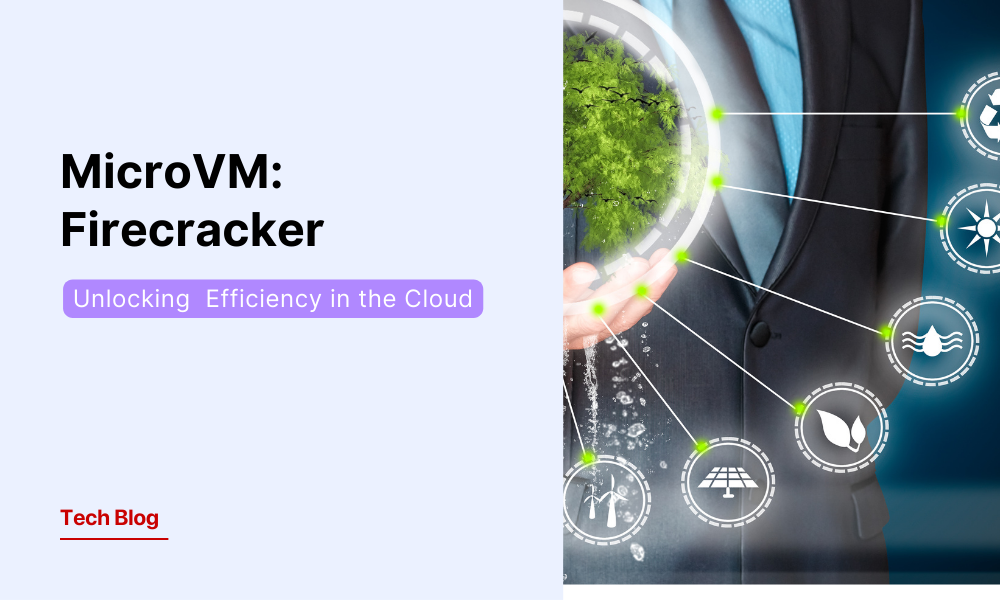MicroVMs with Firecracker & Firectl: Optimize Cloud Performance - GeekyAnts