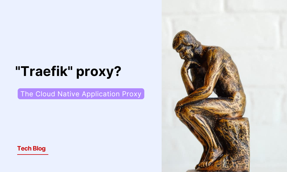 Understanding Traefik Proxy: A Modern Reverse Proxy and Load Balancer ...