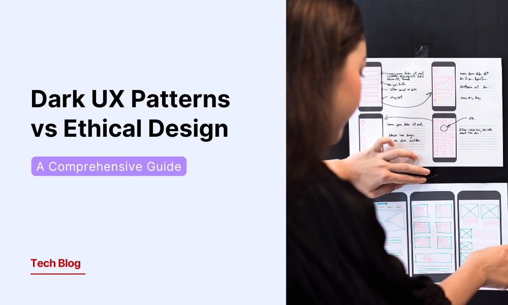 Dark UX Patterns vs. Ethical Design: A Comprehensive Guide - GeekyAnts