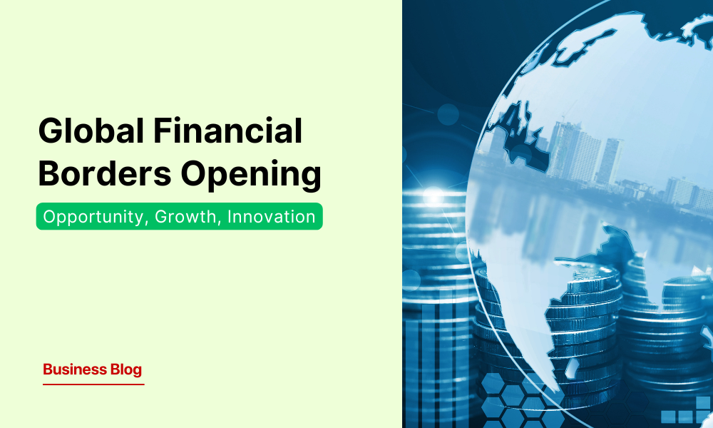 The Financial Borders of the World Are Opening - GeekyAnts