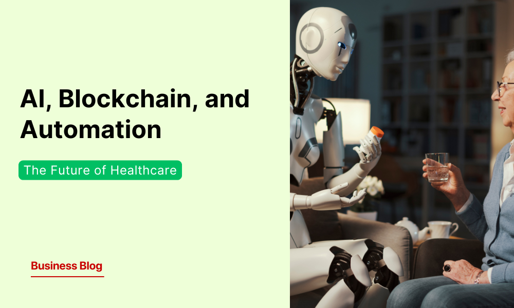 The Future of Healthcare: AI, Blockchain, and Automation - GeekyAnts