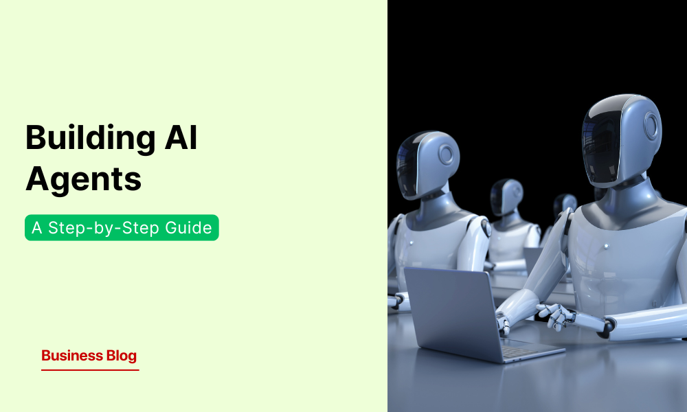Building AI Agents: A Step-by-Step Guide to Designing & Deploying ...