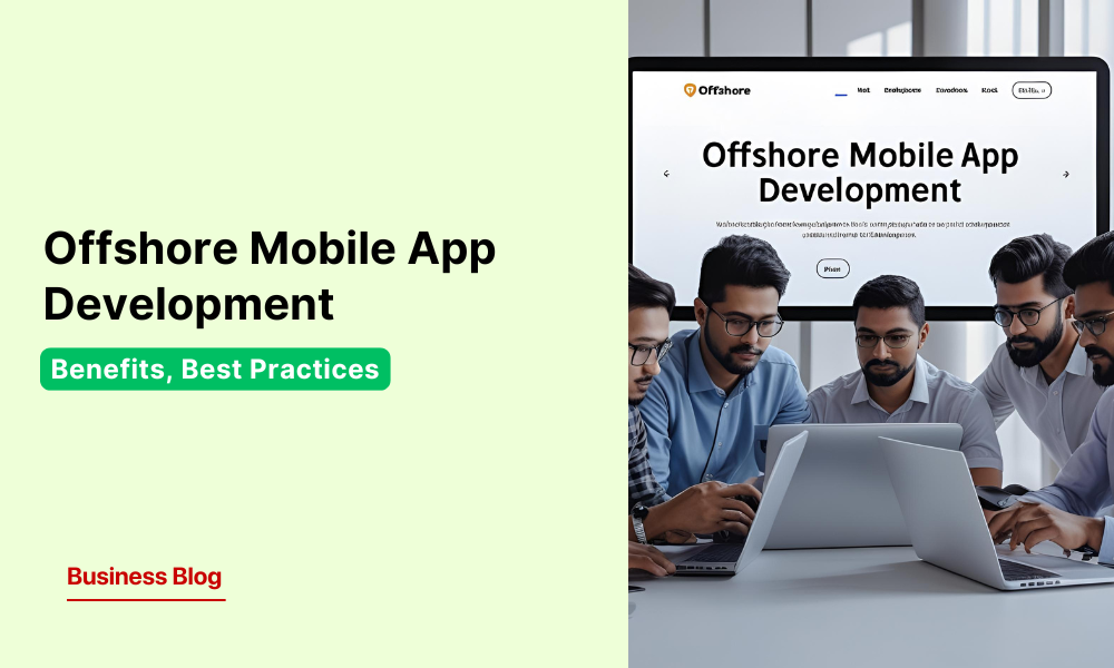 Offshore Mobile App Development: A U.S. Business Guide - GeekyAnts