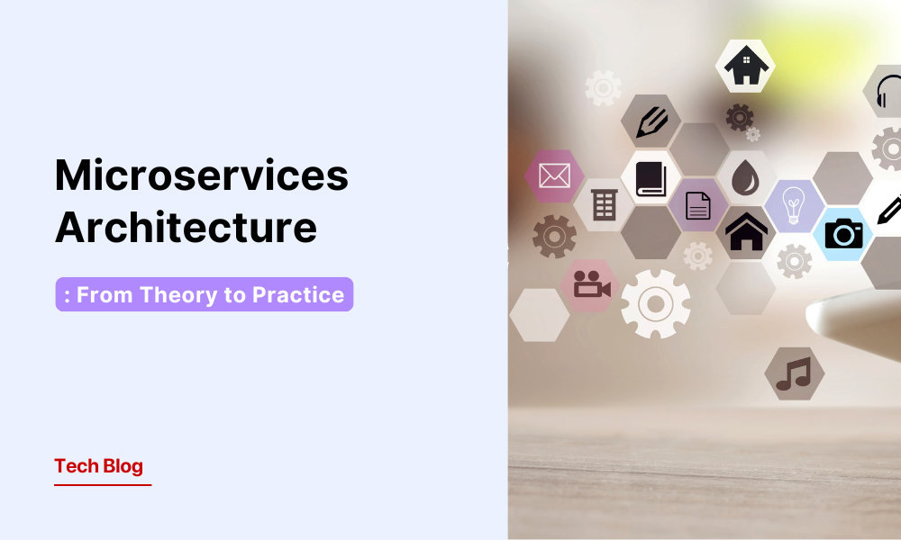 Microservices Architecture: From Theory to Practice - GeekyAnts
