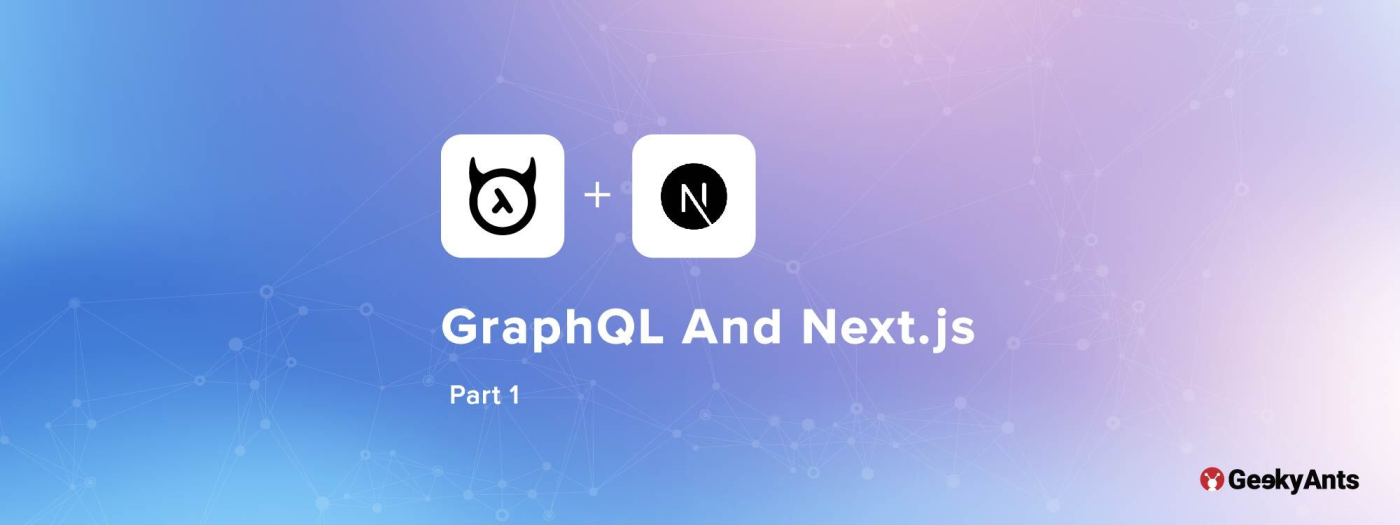 Hasura Graphql Nextjs Part 1 Geekyants Geekyants