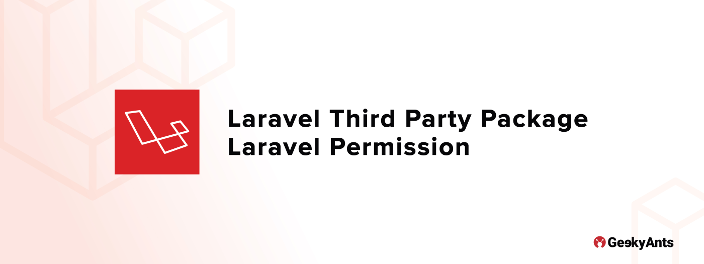 Laravel Third Party Package - Laravel Permission (Spatie) - GeekyAnts