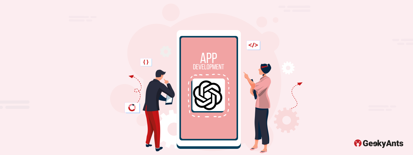 How to Build ChatGPT-Powered Mobile Apps (With Live Demo) - GeekyAnts