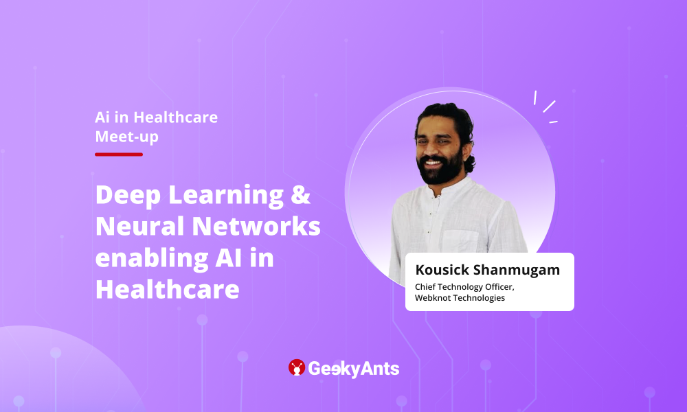Deep Learning and Neural Networks Enabling AI in Healthcare- GeekyAnts ...