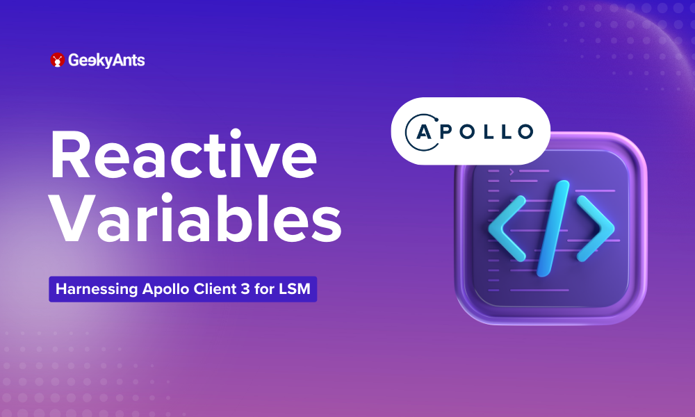 Harnessing Apollo Client 3's Reactive Variables for Local State ...
