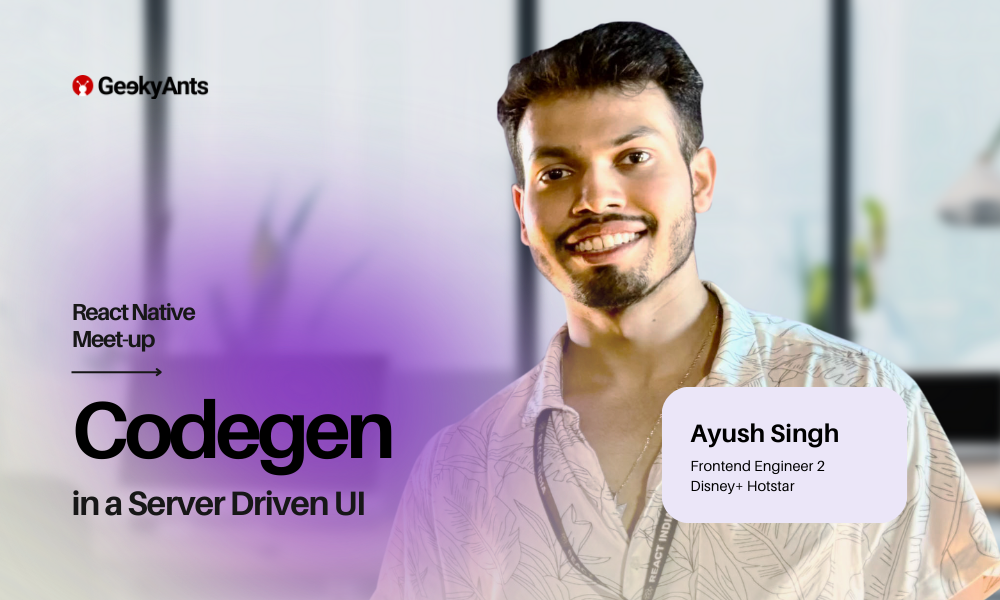 Codegen in a Server Driven UI - GeekyAnts