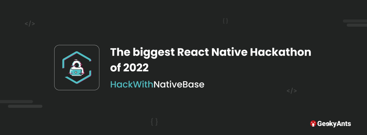 The biggest React Native Hackathon of 2022 - GeekyAnts