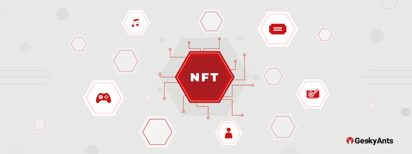 Top 5 Hottest NFT Trends To Watch Out For In 2022 - GeekyAnts