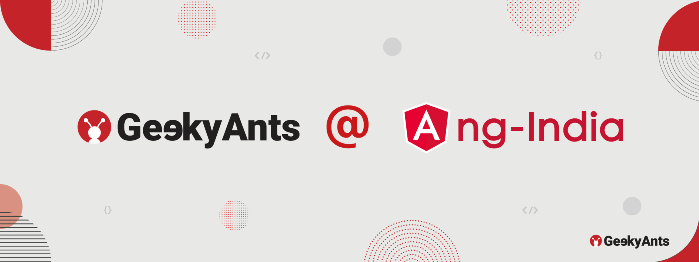 GeekyAnts attends ng-India Conference in May 2022, Delhi - GeekyAnts