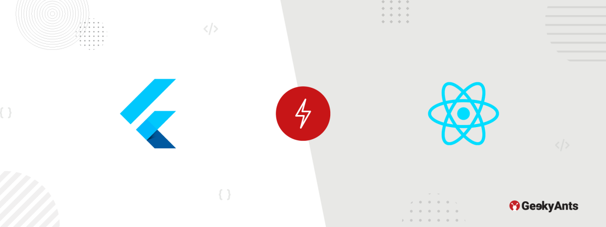 Flutter Vs. React Native In 2022: Which One To Choose? - GeekyAnts - GeekyAnts